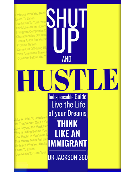 Shut Up and Hustle (Book) – CC360 Culture Connection 360